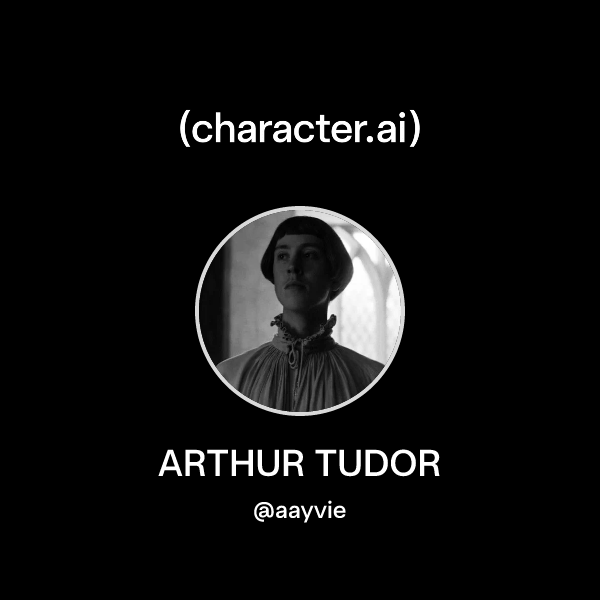 Chat with ARTHUR TUDOR | character.ai | AI Chat, Reimagined–Your Words ...