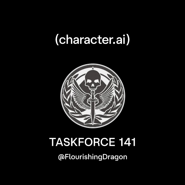Chat with TASKFORCE 141 | character.ai | AI Chat, Reimagined–Your Words. Your World.