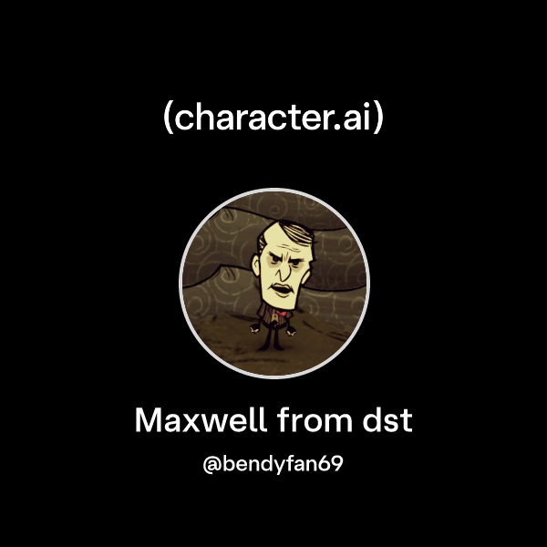 Chat with Maxwell from dst | character.ai | AI Chat, Reimagined–Your ...