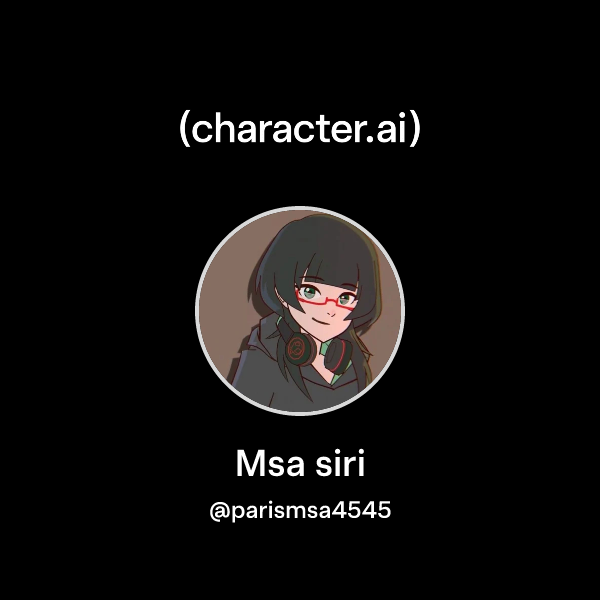 Chat with Msa siri | character.ai | AI Chat, Reimagined–Your Words ...