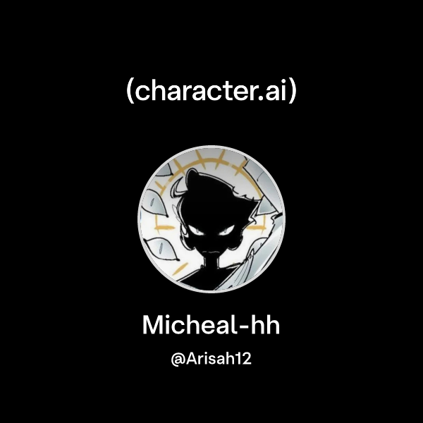 Chat with Micheal-hh | character.ai | Personalized AI for every moment ...