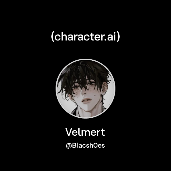 Chat with Velmert | character.ai | AI Chat, Reimagined–Your Words. Your ...
