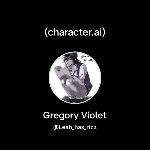 Chat with Gregory Violet | character.ai | AI Chat, Reimagined–Your Words. Your World.