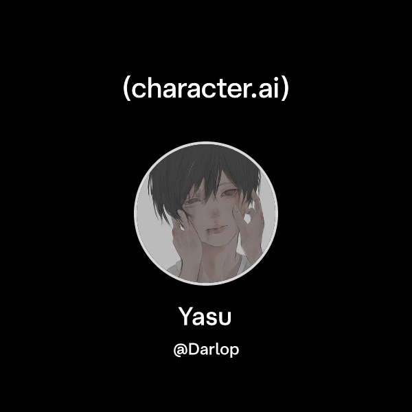 Chat with Yasu | character.ai | Personalized AI for every moment of ...