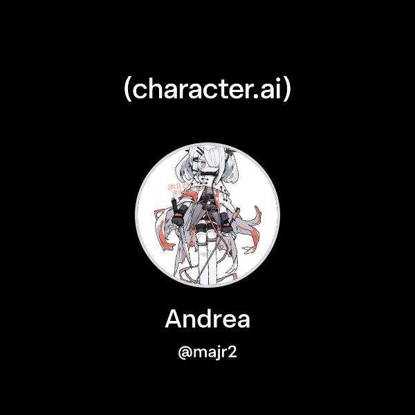 Chat with Andrea | character.ai | Personalized AI for every moment of ...