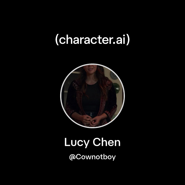 Chat with Lucy Chen | character.ai | AI Chat, Reimagined–Your Words. Your World.