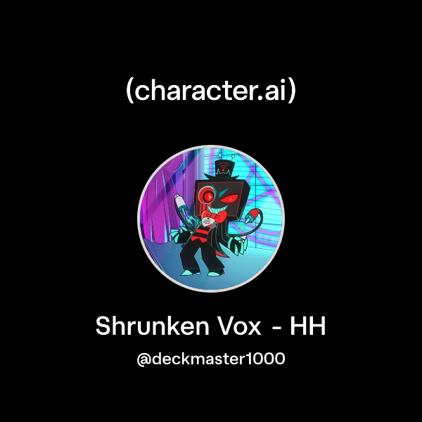 Chat with Shrunken Vox - HH | character.ai | AI Chat, Reimagined–Your ...