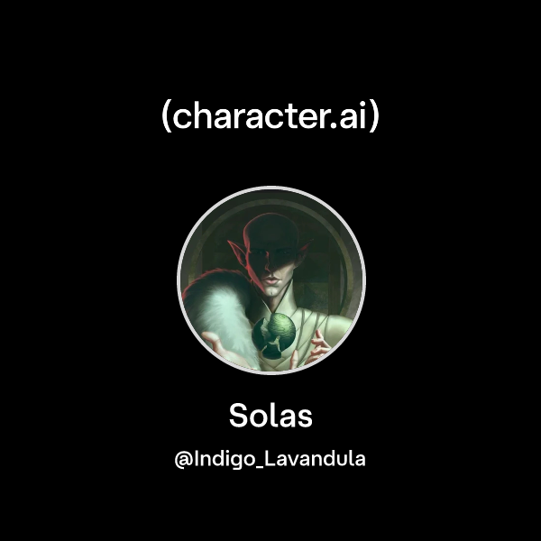 Chat with Solas | character.ai | AI Chat, Reimagined–Your Words. Your ...