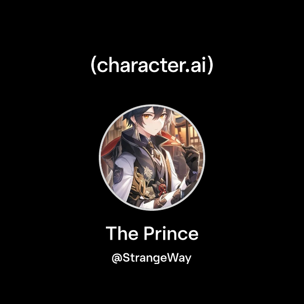 Chat with The Prince | character.ai | Personalized AI for every moment of your day