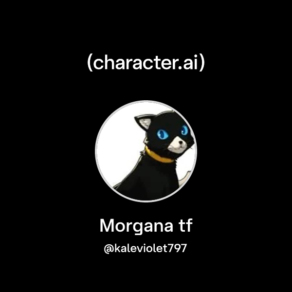 Chat with Morgana tf | character.ai | AI Chat, Reimagined–Your Words ...