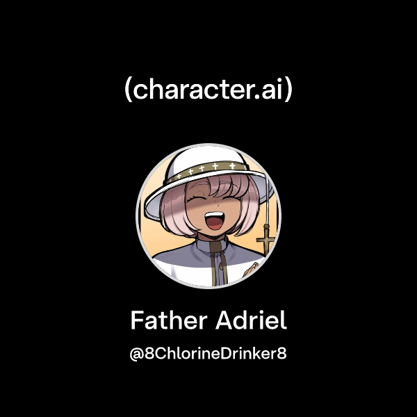 Chat with Father Adriel | character.ai | AI Chat, Reimagined–Your Words ...
