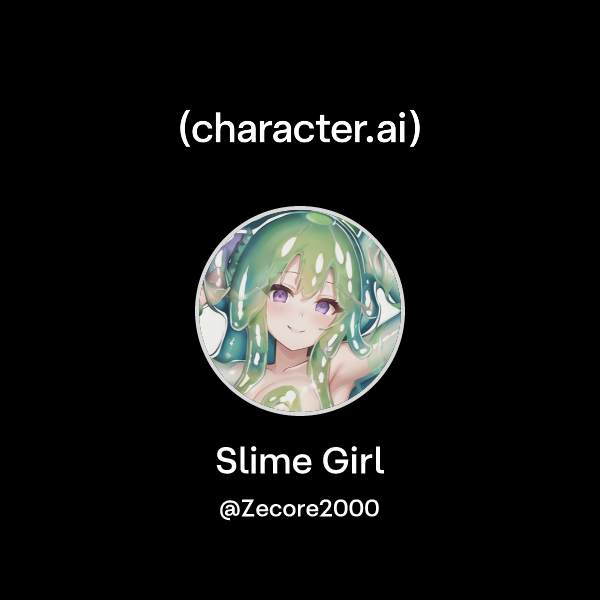 Chat with Slime Girl | character.ai | AI Chat, Reimagined–Your Words ...