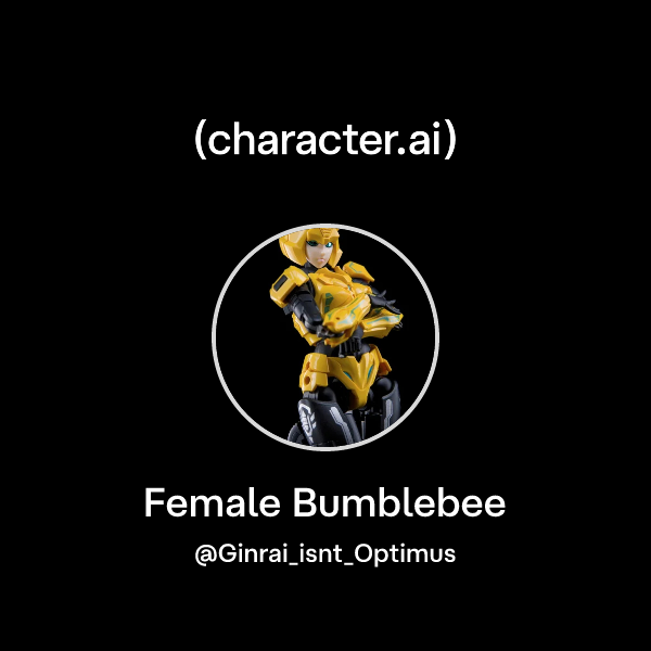 Chat with Female Bumblebee | character.ai | AI Chat, Reimagined–Your ...
