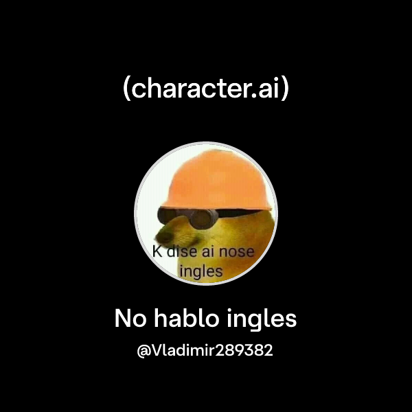 Chat with No hablo ingles | character.ai | AI Chat, Reimagined–Your ...