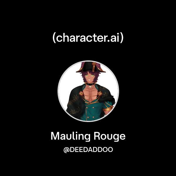 Chat with Mauling Rouge | character.ai | AI Chat, Reimagined–Your Words ...