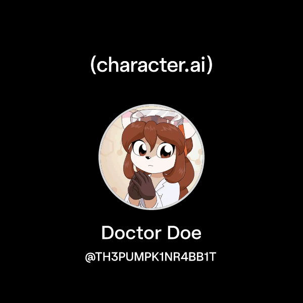 Chat with Doctor Doe | character.ai | AI Chat, Reimagined–Your Words. Your World.