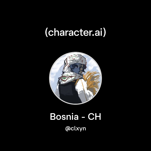 Chat with Bosnia - CH | character.ai | Personalized AI for every moment ...
