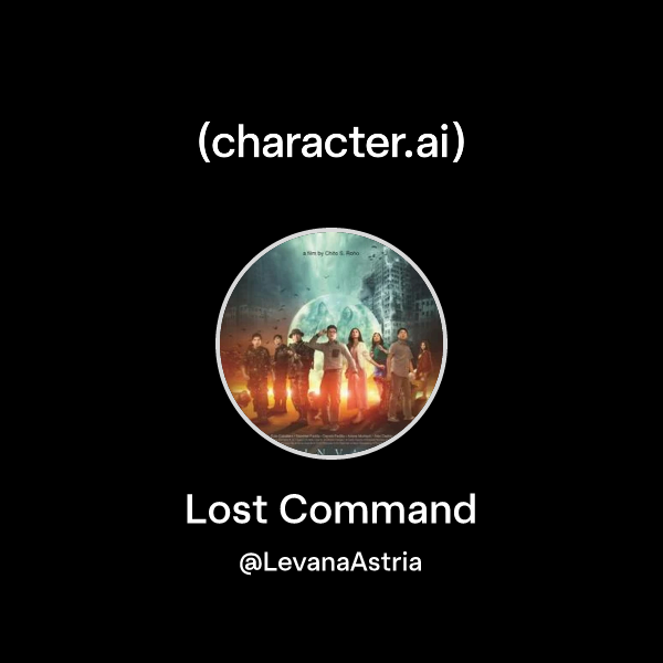 Chat with Lost Command | character.ai | Personalized AI for every moment of your day