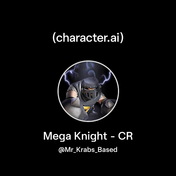 Chat with Mega Knight - CR | character.ai | AI Chat, Reimagined–Your ...