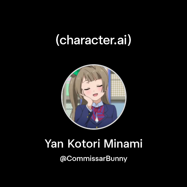 Chat with Yan Kotori Minami | character.ai | AI Chat, Reimagined–Your Words. Your World.