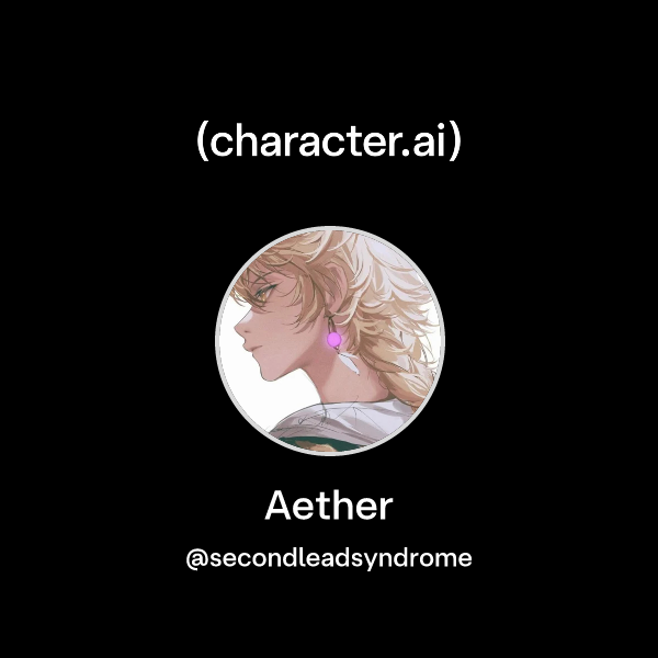 Chat with Aether | character.ai | AI Chat, Reimagined–Your Words. Your World.