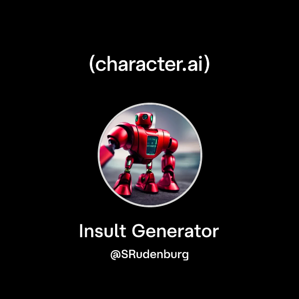 Chat with Insult Generator | character.ai | AI Chat, Reimagined–Your ...