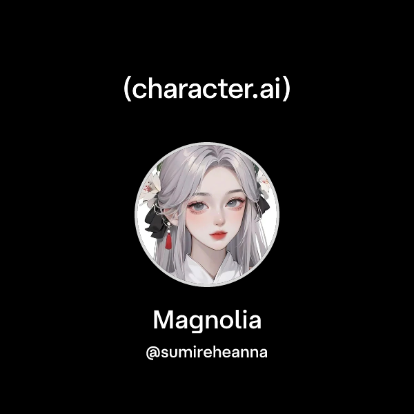 Chat with Magnolia | character.ai | AI Chat, Reimagined–Your Words ...