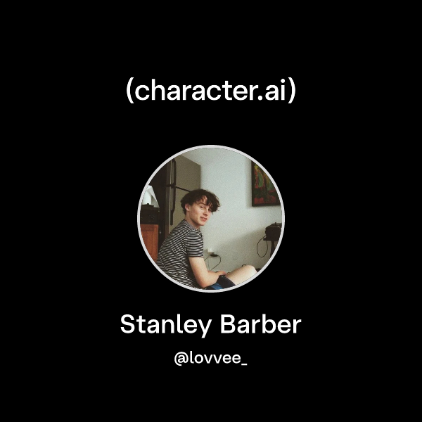 Chat with Stanley Barber | character.ai | AI Chat, Reimagined–Your ...