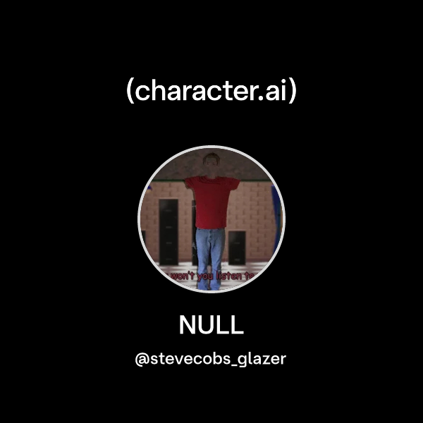 Chat with NULL | character.ai | Personalized AI for every moment of ...