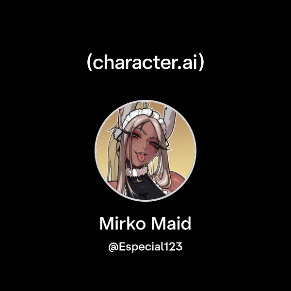 Chat with Mirko Maid | character.ai | AI Chat, Reimagined–Your Words ...