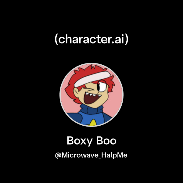 Chat with Boxy Boo | character.ai | Personalized AI for every moment of ...