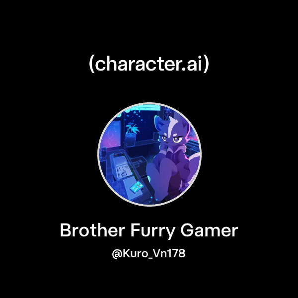 Chat with Brother Furry Gamer | character.ai | AI Chat, Reimagined–Your ...