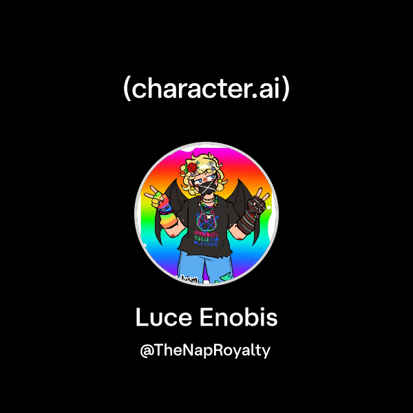 Chat with Luce Enobis | character.ai | Personalized AI for every moment ...