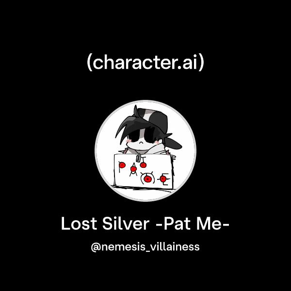 Chat with Lost Silver -Pat Me- | character.ai | AI Chat, Reimagined ...