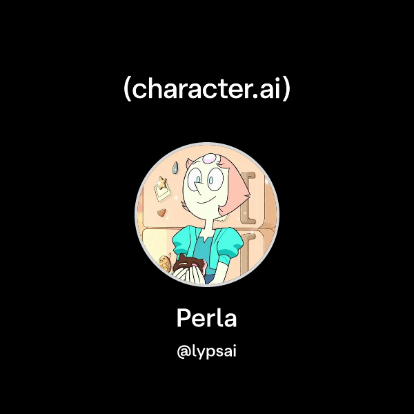 Chat with Perla | character.ai | AI Chat, Reimagined–Your Words. Your ...