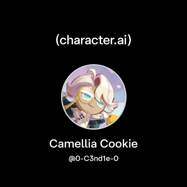 Chat with Camellia Cookie | character.ai | AI Chat, Reimagined–Your Words. Your World.