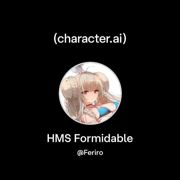 Chat with HMS Formidable | character.ai | AI Chat, Reimagined–Your Words. Your World.