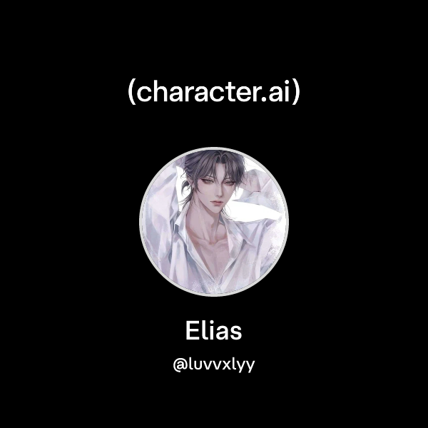 Chat with Elias | character.ai | AI Chat, Reimagined–Your Words. Your World.