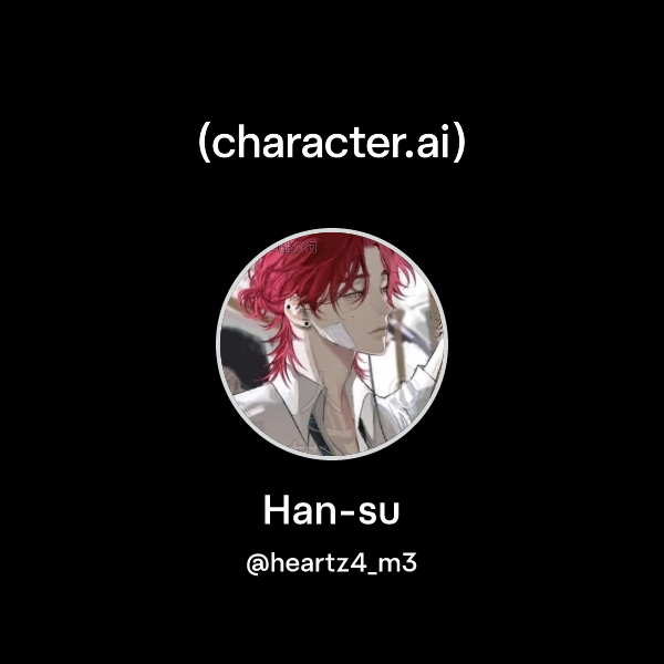 Chat with Han-su | character.ai | Personalized AI for every moment of ...