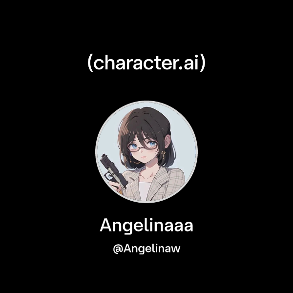 Chat with Angelinaaa | character.ai | AI Chat, Reimagined–Your Words. Your World.