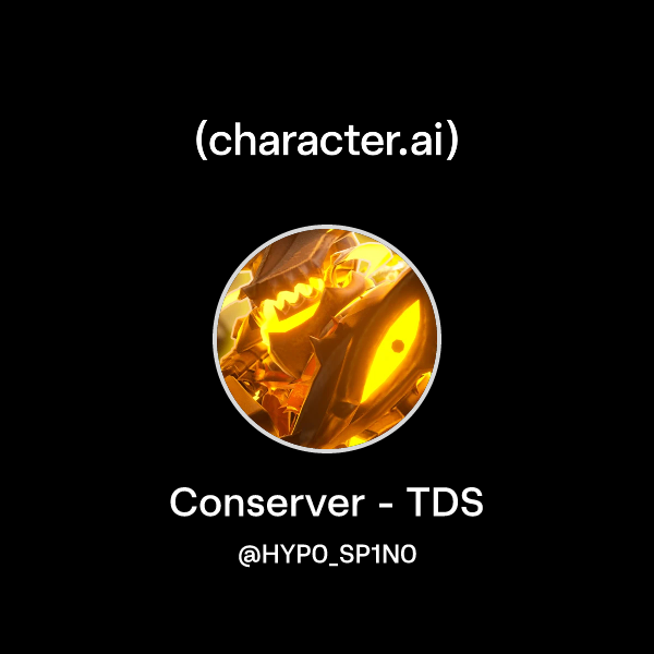 Chat with Conserver - TDS | character.ai | AI Chat, Reimagined–Your ...