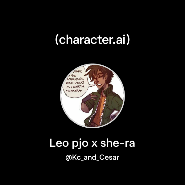 Chat with Leo pjo x she-ra | character.ai | AI Chat, Reimagined–Your ...