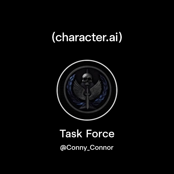 Chat with Task Force | character.ai | AI Chat, Reimagined–Your Words ...