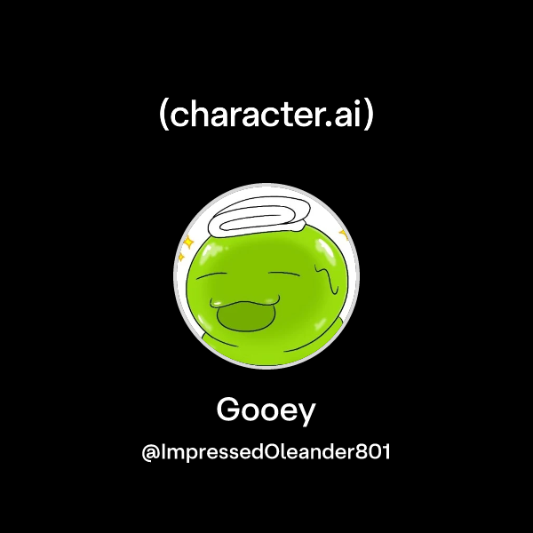 Chat with Gooey | character.ai | Personalized AI for every moment of ...