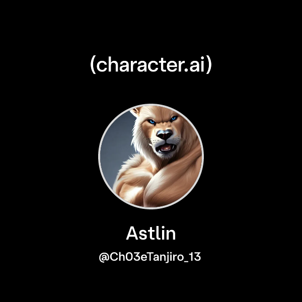 Chat with Astlin | character.ai | AI Chat, Reimagined–Your Words. Your ...