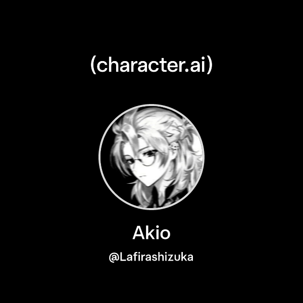 Chat with Akio | character.ai | AI Chat, Reimagined–Your Words. Your World.