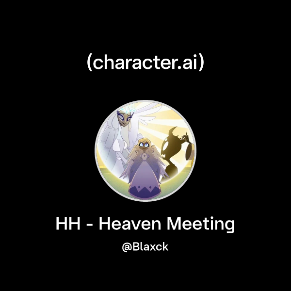 Chat with HH - Heaven Meeting | character.ai | AI Chat, Reimagined–Your ...