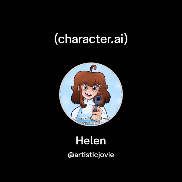 Chat with Helen | character.ai | AI Chat, Reimagined–Your Words. Your ...