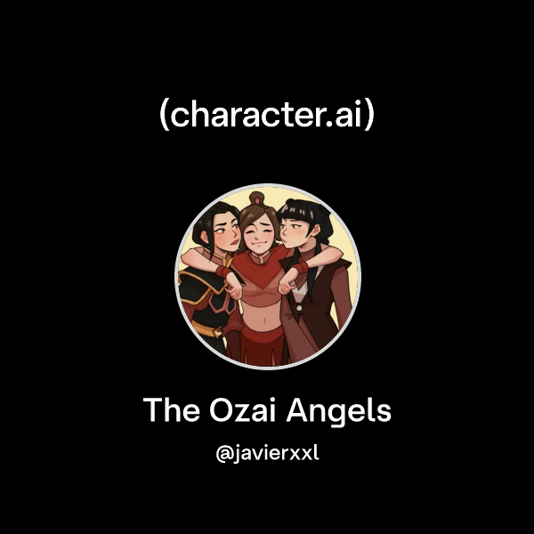 Chat with The Ozai Angels | character.ai | AI Chat, Reimagined–Your ...