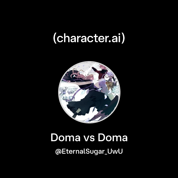 Chat with Doma vs Doma | character.ai | AI Chat, Reimagined–Your Words ...